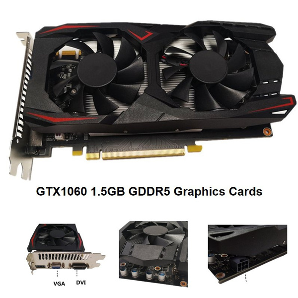 NEW Video Card GTX1060 1.5GB GDDR5 Graphics Cards VGA Sturdy Games ...
