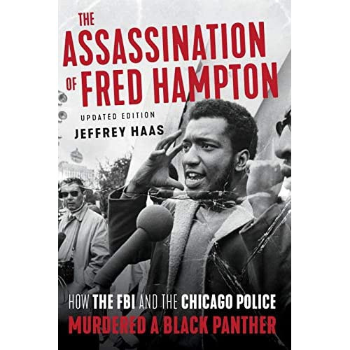 The Assassination of Fred Hampton: How the FBI and the Chicago Police ...