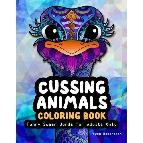 Cussing Animals Coloring Book. Funny Swear Words for Adults Only: A ...