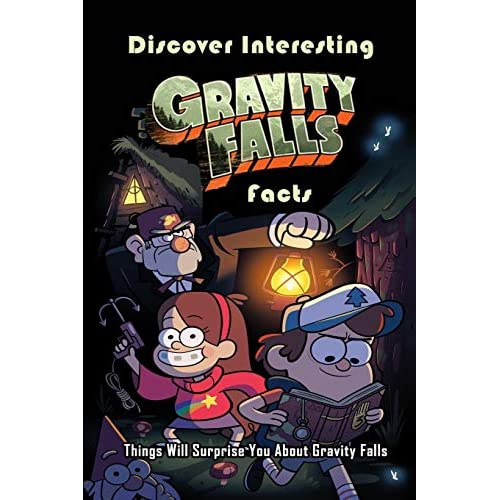 Discover Interesting Gravity Falls Facts: Things Will Surprise You ...