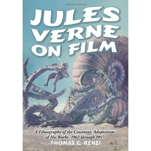 Jules Verne on Film: A Filmography of the Cinematic Adaptations of His ...