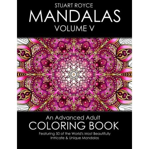 Mandalas Volume V: An Advanced Adult Coloring Book Featuring 50 of the ...