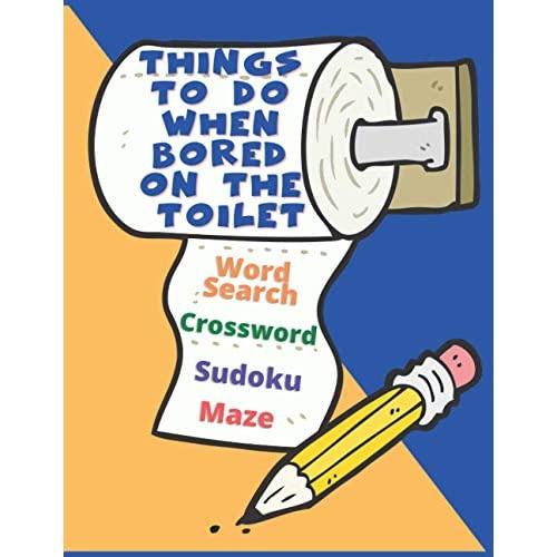 Things To Do When Bored On The Toilet: Fun Toilet Activity Book To Keep ...
