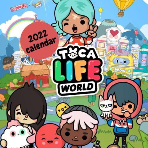 TOCA LIFE 2022 CALENDAR: HIGH QUALLITY AND COLORS TOCA LIFE ...