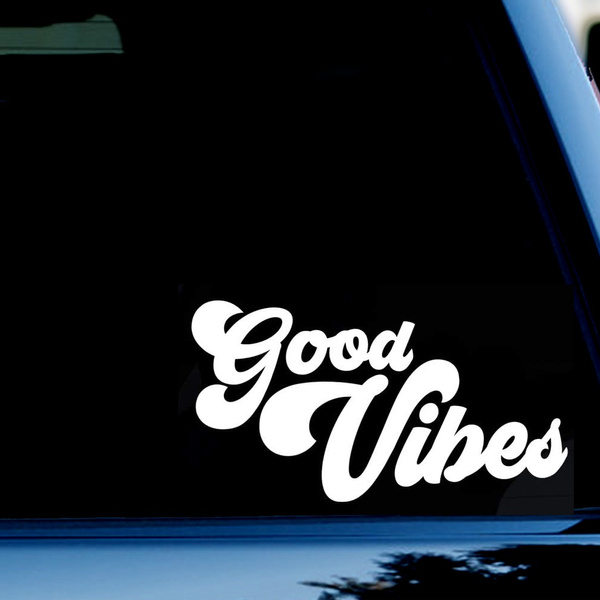 Good Vibes Sticker Decal for Windows, Cars, SUV, Trucks White | Wish