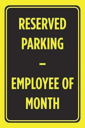 Engineer Grade Reflective 8X12 Inches,Reserved Parking Employee Of The ...