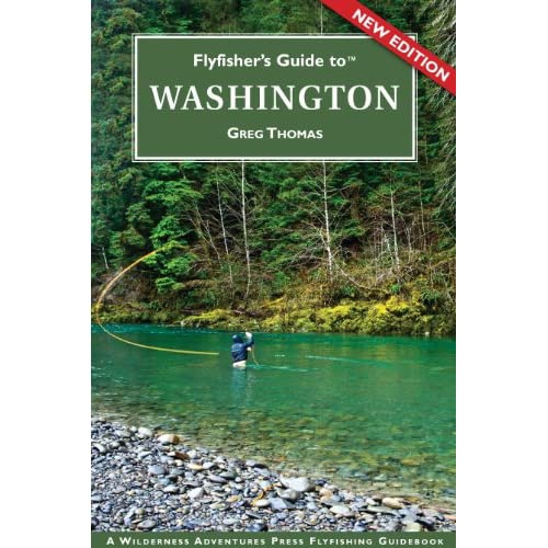 Flyfisher's Guide to Washington (The Wilderness Adventures Flyfisher's ...