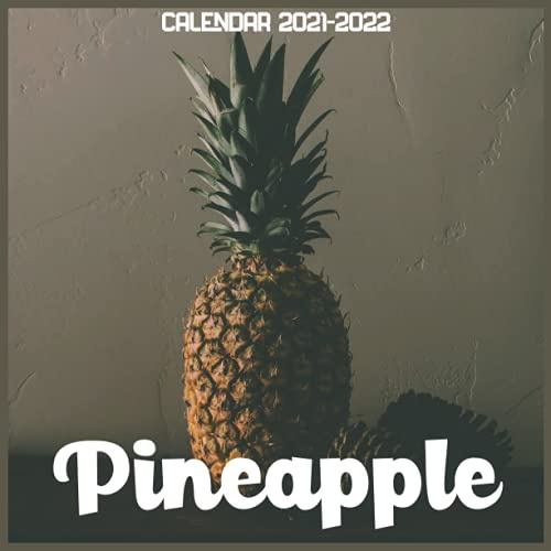 Pineapple Calendar 2021-2022: April 2021 Through December 2022 Square ...