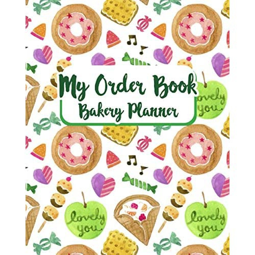 My Order Book Bakery Planner: A Boulangerie Client Order Record ...