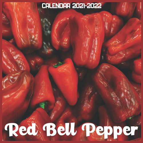 Red Bell Pepper Calendar 2021-2022: April 2021 Through December 2022 ...
