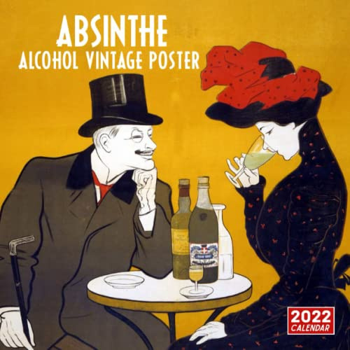 Absinthe Alcohol Vintage Poster 2022 Calendar: Retro Drink Liqueur ...