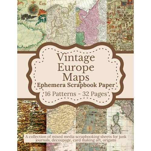 Vintage Europe Maps Ephemera Scrapbook Paper: A Collection of Mixed ...