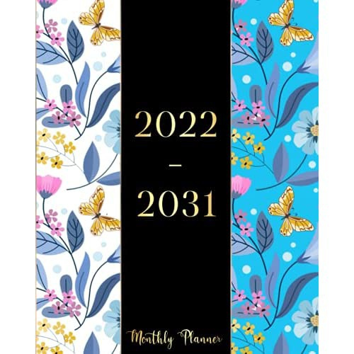 2022-2031 Monthly Planner: Ten Year Monthly Planner Agenda Schedule ...