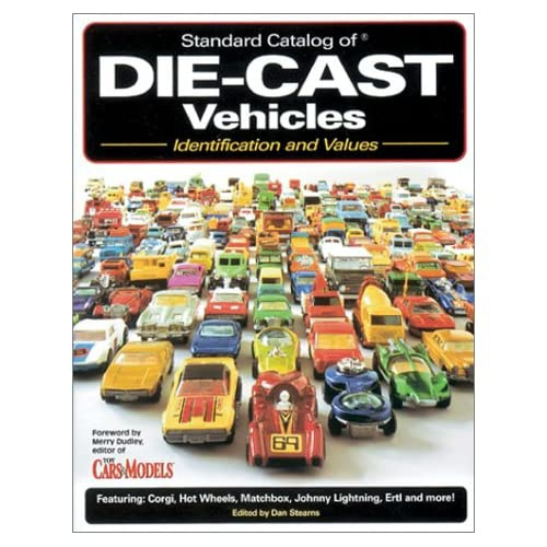 Standard Catalog of Die-Cast Vehicles: Identification and Values | Wish