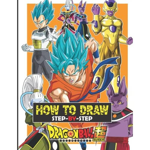How to Draw Dragon Ball Z Super Characters: Learn to Draw 20 DBZS ...