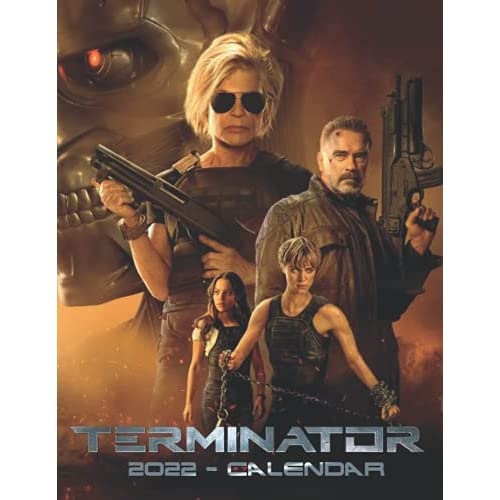 Terminator 2022 Calendar: OFFICIAL Terminator calendar 2022 Weekly ...