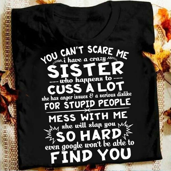 Adult Crazy. Sister T Shirts, Sibling T Shirts, Sister Gifts, Funny T ... Adult Crazy. Sister T Shirts, Sibling T Shirts, Sister Gifts, Funny T ...