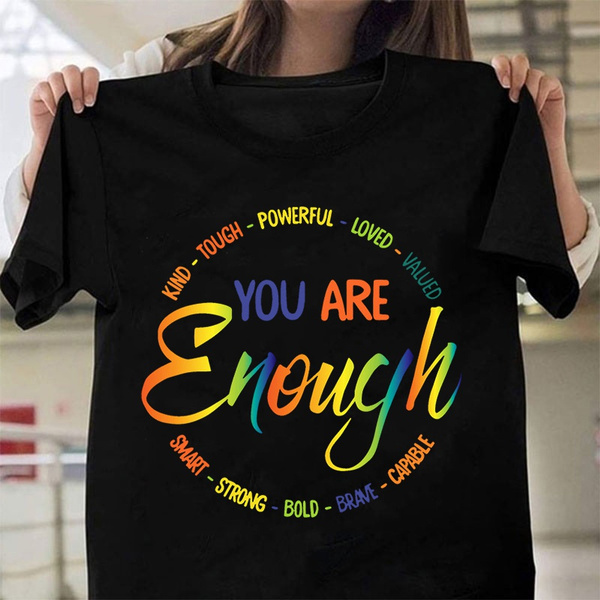 Hot Lgbt You Are Enough Kind Tough Powerful Loved Valued Smart Strong ...
