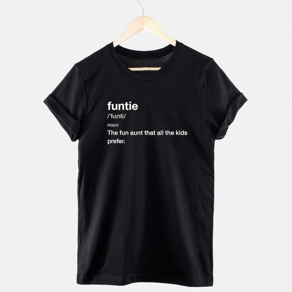 Personalised Funtie T-Shirt - Funtie Definition Shirt - Fun Auntie T ...