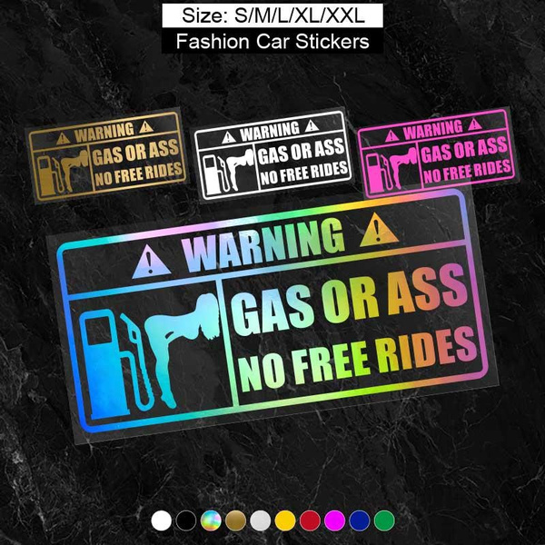 WARNING GAS OR ASS NO FREE RIDES Classic Car Stickers Art Automotive ...