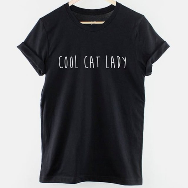 Cool Cat Lady T-Shirt - Cool Cat Lady Shirt - Cat Owner T-Shirt - Crazy ...