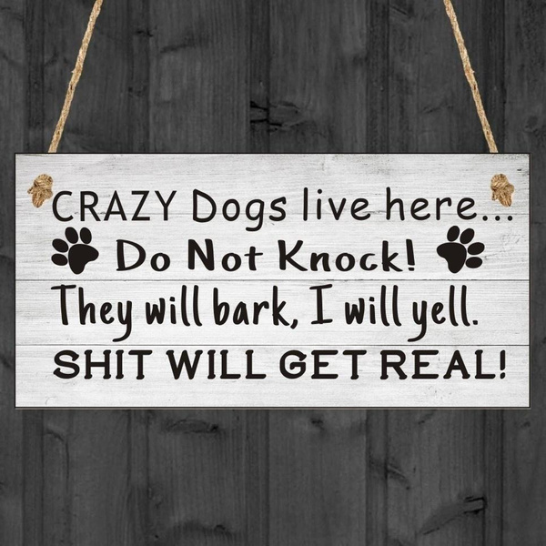 2 Colors Dog Signs, Crazy Dog Sign, Crazy Dogs Live Here, Cat Signs, Do ...