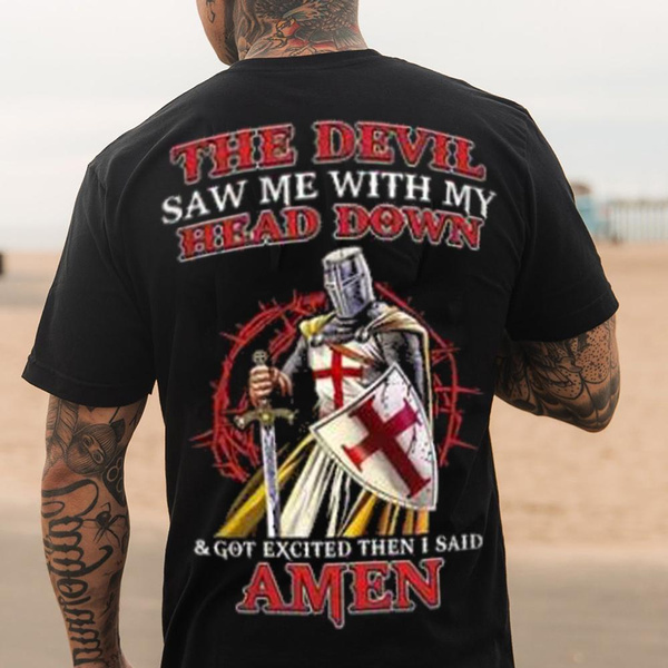 Men Cotton Fashion Shirt The Devil Saw Me with My Head Down Get Excited ...