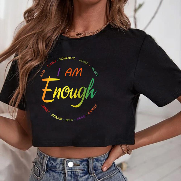 Lgbt Pride I Am Enough Print Crop Tops Women Sexy Women Blouse Summer ...