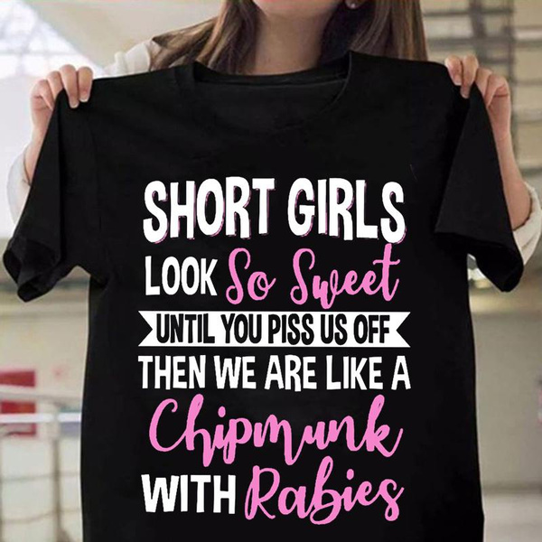 Women's Funny "Short Girls Look So Sweet..." Loose O Neck Short Sleeve ...