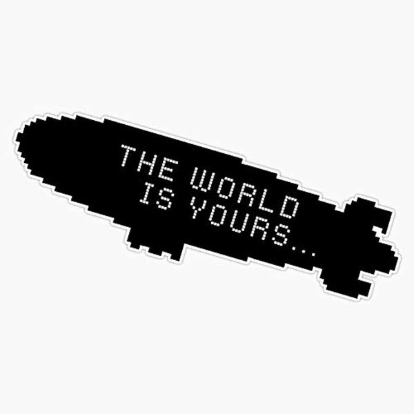 Scarface The World Is Yours Blimp Vinyl Waterproof Sticker Decal Car ...
