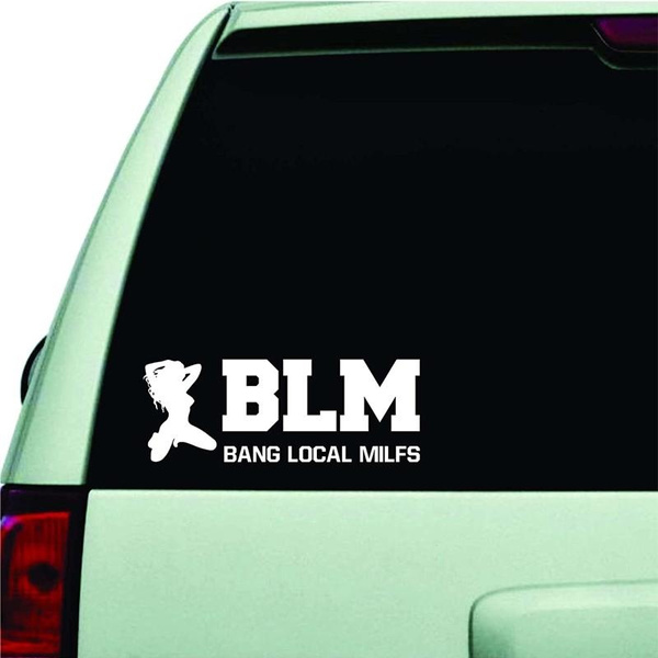 BLM Bang Local Milfs Sticker for Cars, Sexy Lady Window Bumper Sticker ...