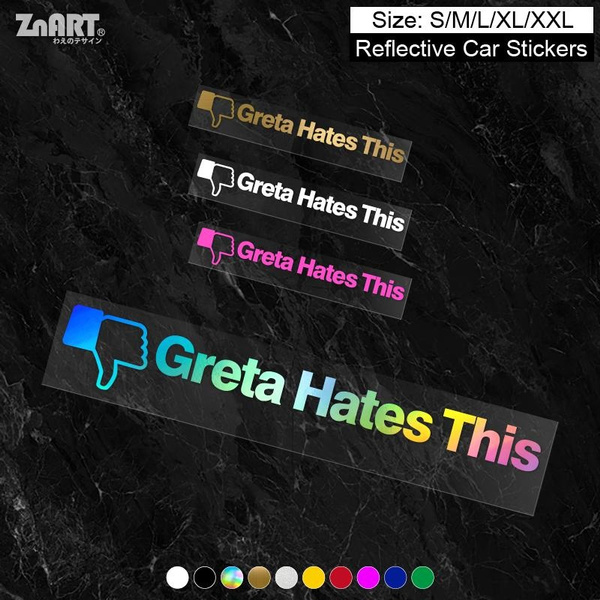 1PC Greta Hates This Funny Laser Sticker Trucks Windows Motorbike ...